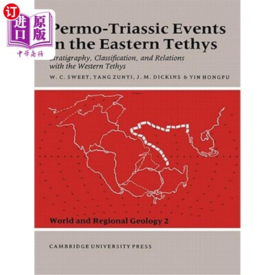 海外直订Permo-Triassic Events in the Eastern Tethys: Stratigraphy Classification and Rel 东特提斯二叠纪-三叠纪事件:地
