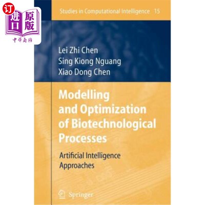 海外直订Modelling and Optimization of Biotechnological Processes: Artificial Intelligenc 生物工艺过程的建模与优化: