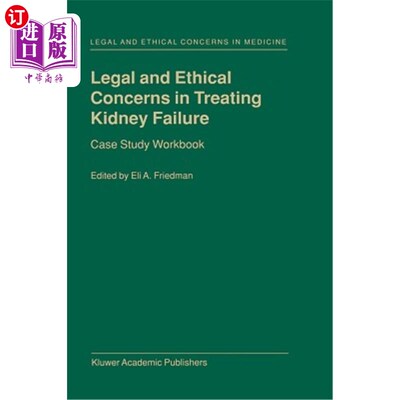 海外直订医药图书Legal and Ethical Concerns in Treating Kidney Failure: Case Study Workbook 肾衰竭治疗中的法律和伦理