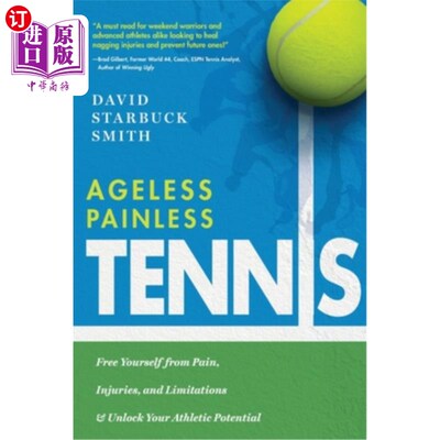 海外直订医药图书Ageless Painless Tennis: Free Yourself from Pain, Injuries, and Limitations & Un 不老无痛网球:从痛