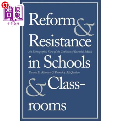 海外直订Reform and Resistance in Schools and Classrooms: An Ethnographic View of the Coa 学校和课堂中的改革与抵抗: