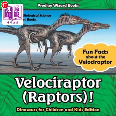 海外直订Velociraptor (Raptors)! Fun Facts about the Velociraptor - Dinosaurs for Childre 迅猛龙（猛禽）！关于迅猛龙