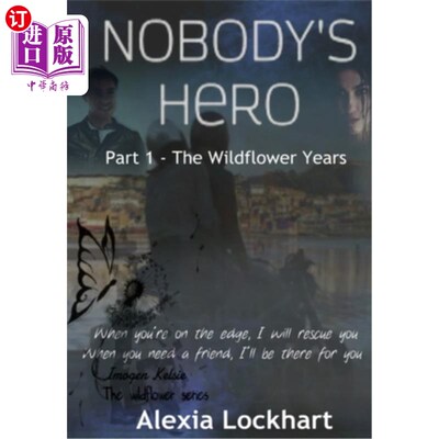海外直订Nobody's Hero: Part 1 - The Wildflower Years 没人的英雄:1-花开的年代