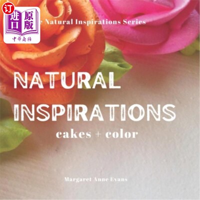 海外直订Natural Inspirations: cakes + color 自然灵感:蛋糕+颜色