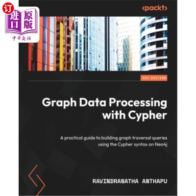 海外直订Graph Data Processing with Cypher: A practical guide to building graph traversal 使用Cypher进行