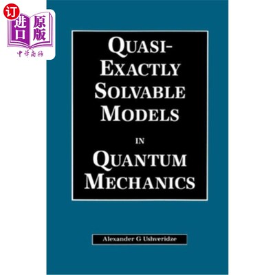 海外直订Quasi-Exactly Solvable Models in Quantum Mechanics 量子力学中的准精确可解模型