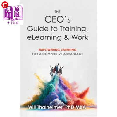 海外直订The CEO's Guide to Training, eLearning & Work CEO培训、在线学习和工作指南