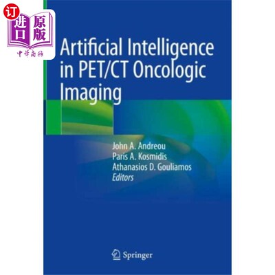海外直订医药图书Artificial Intelligence in PET/CT Oncologic Imag... 人工智能在PET/CT肿瘤成像中的应用