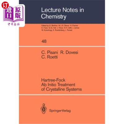 海外直订Hartree-Fock AB Initio Treatment of Crystalline Systems 晶体系统的Hartree-Fock从头算处理