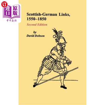 海外直订Scottish-German Links, 1550-1850. Second Edition 苏格兰和德国的联系(1550-1850年)第二版
