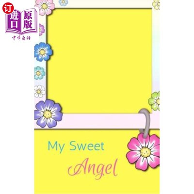 海外直订My Sweet Angel: Classic Keepsake Memory Book/Photo Album for all occasions 我甜蜜的天使:经典的纪念品记忆书/