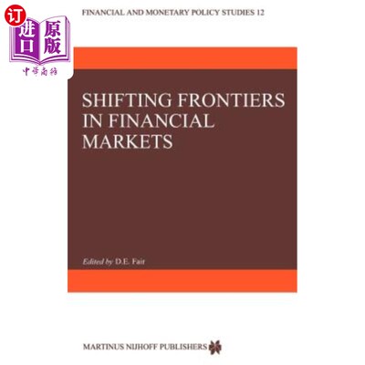 海外直订Shifting Frontiers in Financial Markets 金融市场前沿的转移
