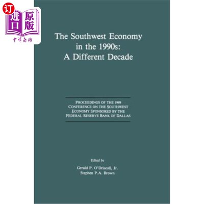 海外直订The Southwest Economy in the 1990s: A Different Decade: Proceedings of the 1989  20世纪90年代的西南经济:不