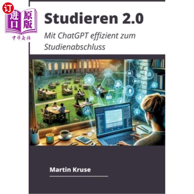 海外直订Studieren 2.0: Mit ChatGPT effizient zum Studienabschluss Studieren 2.0: Mit ChatGPT高效zum S