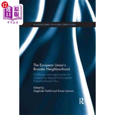 海外直订European Union's Broader Neighbourhood 欧盟更广泛的邻居