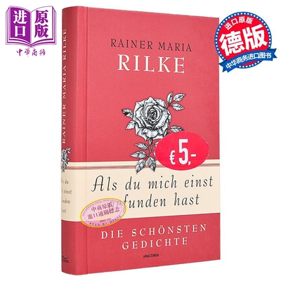 预售 【德文版】里尔克 最美的诗歌 Rainer Maria Rilke Als du mich einst gefunden hast 德文原版 Rainer Maria Rilke【中商原?