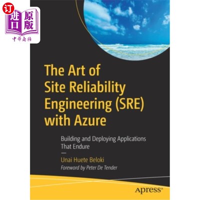 海外直订The Art of Site Reliability Engineering (Sre) with Azure: Building and Deploying 用Azure进行站点可靠性工程