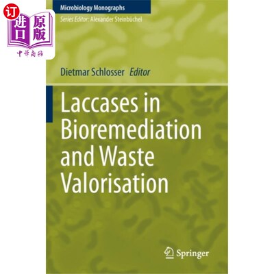 海外直订Laccases in Bioremediation and Waste Valorisation 漆酶在生物修复和废物增值中的应用