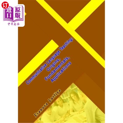 海外直订Communicative Language Teaching: Origins, Fundamentals, Applications 交际语言教学：起源、基础、应用