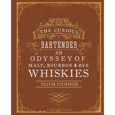 预售 好奇的调酒师：威士忌的探索之旅 英文原版 The Curious Bartender: An Odyssey of Malt, Bourbon & Rye Whiskies 中商原版