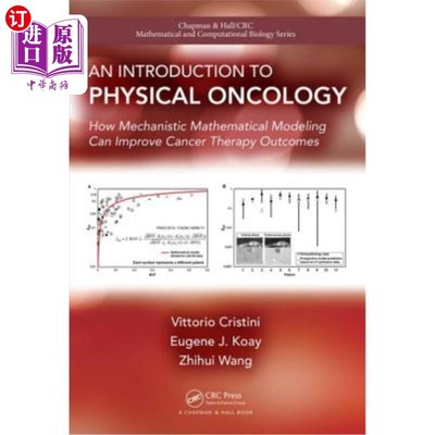 海外直订An Introduction to Physical Oncology: How Mechanistic Mathematical Modeling Can  物理肿瘤学导论:机械数学模
