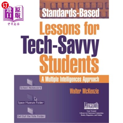 海外直订Standards-Based Lessons for Tech-Savvy Students: A Multiple Intelligence Approac 为精通技术的学生提供基于标