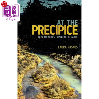 海外直订At the Precipice: New Mexico's Changing Climate 在悬崖边:新墨西哥的气候变化
