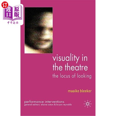 海外直订Visuality in the Theatre: The Locus of Looking 戏剧中的视觉:看的轨迹
