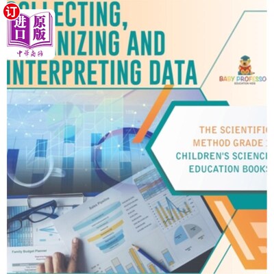 海外直订Collecting, Organizing and Interpreting Data The Scientific Method Grade 3 Child 收集、组织和解释科学方法三