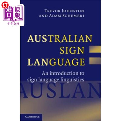 海外直订Australian Sign Language: Auslan: An Introduction to Sign Language Linguistics 澳大利亚手语:澳斯兰:手语语言