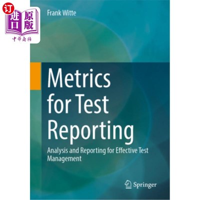 海外直订Metrics for Test Reporting: Analysis and Reporting for Effective Test Management 测试报告的量度：有效测试管
