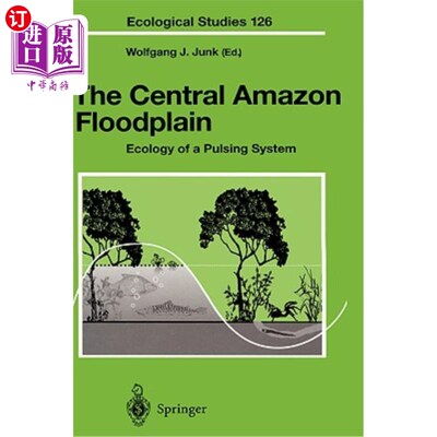 海外直订The Central Amazon Floodplain: Ecology of a Pulsing System 亚马逊中部漫滩：脉冲系统的生态学