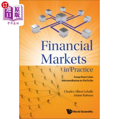 海外直订Financial Markets in Practice: From Post-Crisis Intermediation to Fintechs 实践中的金融市场:从危机后的中介