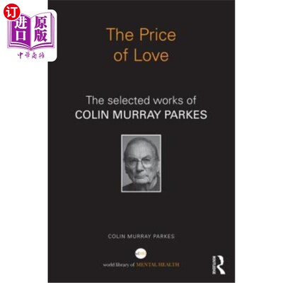 海外直订医药图书The Price of Love: The Selected Works of Colin Murray Parkes 爱的代价:科林·默里·帕克斯选集