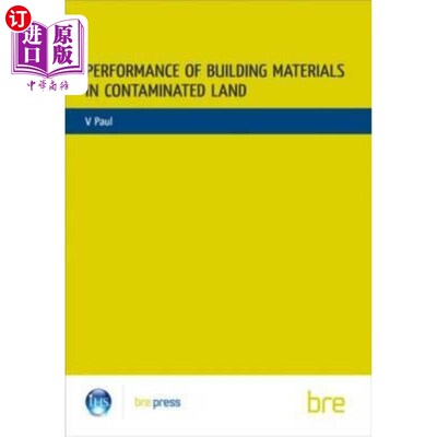 海外直订Performance of Building Materials on Contaminated Land: (Br 255) 受污染土地上建筑材料的性能：（Br 255）