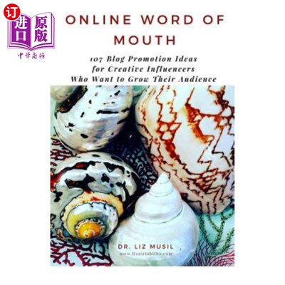 海外直订Online Word of Mouth - 107 Blog Promotion Ideas: for Creative Influencers to Gro 在线口碑-107博客推广理念：