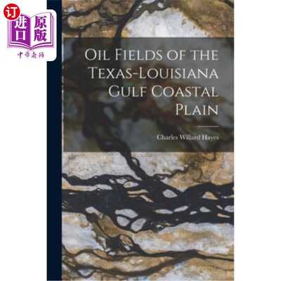 海外直订Oil Fields of the Texas-Louisiana Gulf Coastal Plain 德克萨斯-路易斯安那海湾沿岸平原的油田