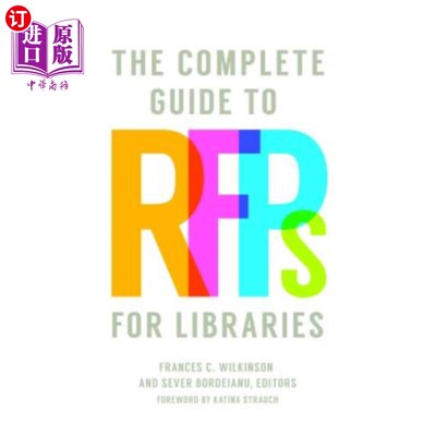 海外直订The Complete Guide to Rfps for Libraries 图书馆rfp完整指南