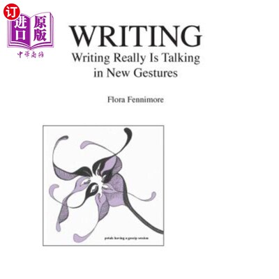 海外直订Writing: Writing Really Is Talking in New Gestures 写作：写作真的是用新的姿态说话