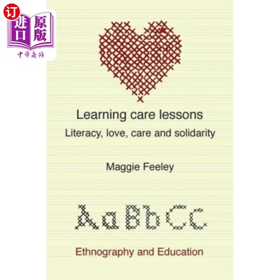 海外直订Learning Care Lessons: Literacy, Love, Care and Solidarity 学习关爱课程:识字、爱、关怀和团结