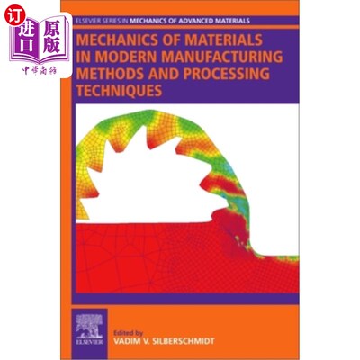 海外直订Mechanics of Materials in Modern Manufacturing Methods and Processing Techniques 现代制造方法和加工技术中的