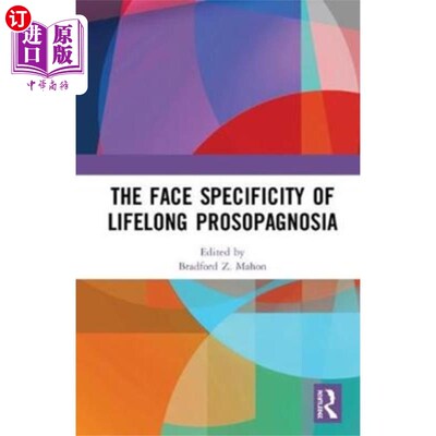 海外直订Face Specificity of Lifelong Prosopagnosia 终身面孔失认症的面部特异性