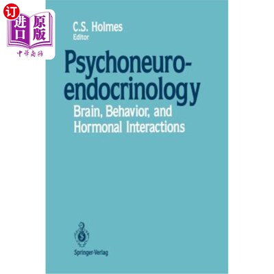 海外直订Psychoneuroendocrinology: Brain, Behavior, and Hormonal Interactions 心理神经内分泌学：大脑、行为和激素相互