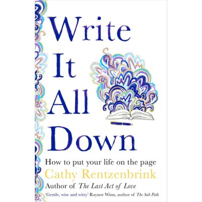 现货 把它全部写下来 如何把你的生活写在纸上 英文原版 Write It All Down Cathy Rentzenbrink【中商原版】