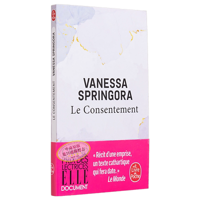 现货 同意 一部关于创伤 痊愈与勇气的回忆录 Le Consentement 法文原版 瓦内莎 斯普林格拉 Vanessa Springora【中商原版】