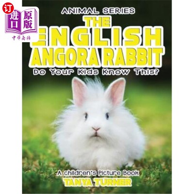 海外直订The English Angora Rabbit Do Your Kids Know This?: A Children's Picture Book 英国安哥拉兔你的孩子知道吗？：