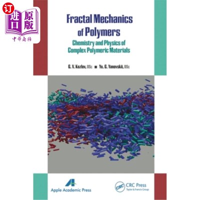 海外直订Fractal Mechanics of Polymers: Chemistry and Physics of Complex Polymeric Materi 聚合物的分形力学:复杂聚合