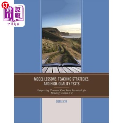 海外直订Model Lessons, Teaching Strategies, and High-Quality Texts: Supporting Common Co 示范课教学策略