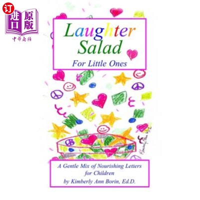 海外直订Laughter Salad for Little Ones: A Gentle Mix of Nourishing Letters for Children 给孩子们的笑声沙拉:给孩子们
