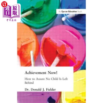 海外直订Achievement Now!: How to Assure No Child Is Left Behind 现在的成就!如何确保不让任何一个孩子掉队